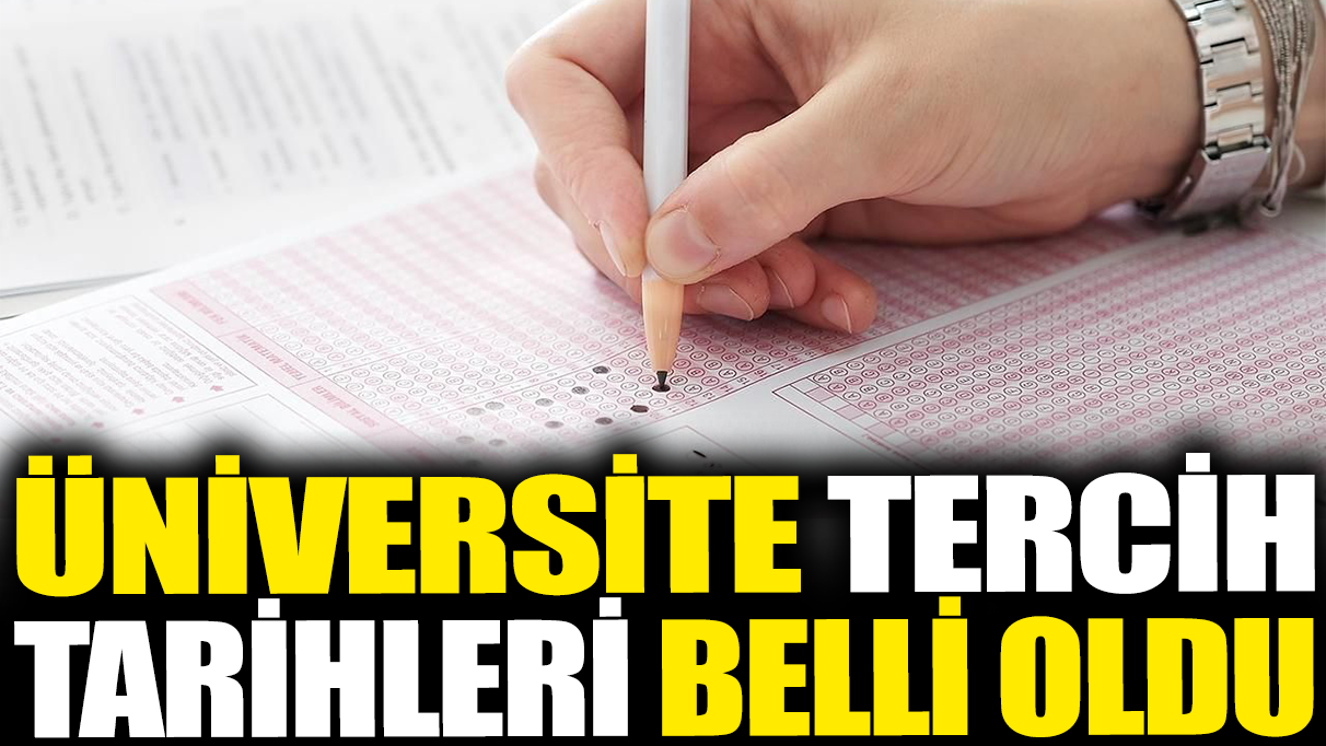 Son dakika... YKS 2024 tercih tarihleri belli oldu